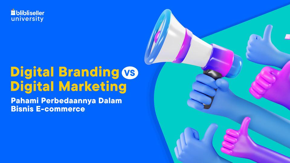 Panduan Lengkap Digital Branding dan Digital Marketing untuk Bisnis Panduan Lengkap Digital Branding dan Digital Marketing untuk Bisnis